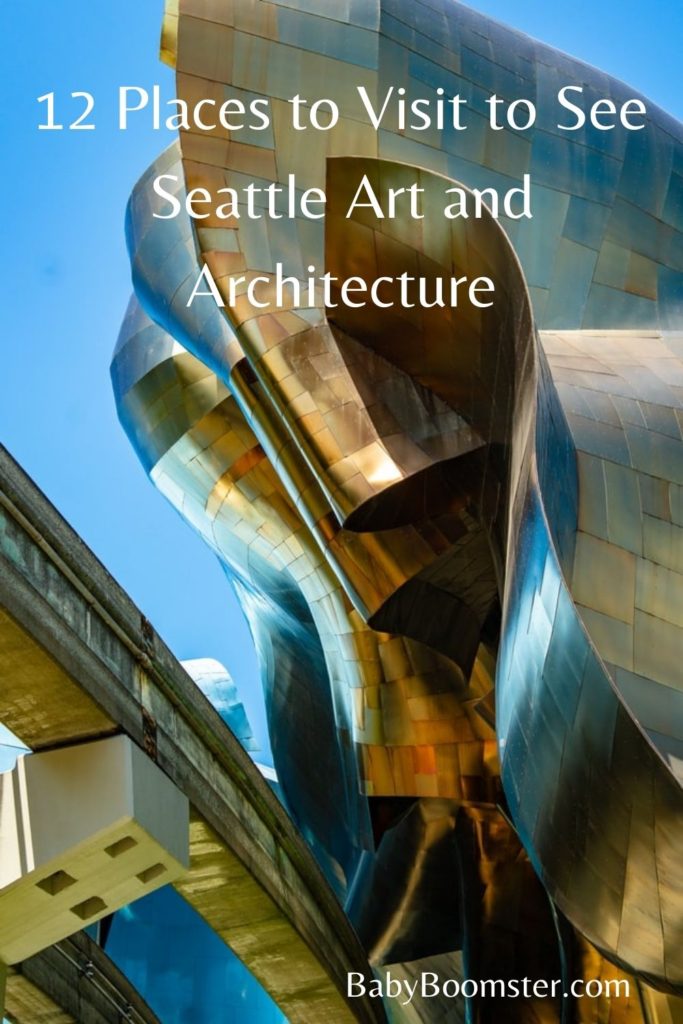 12 Places to Visit to See Seattle Art and Architecture